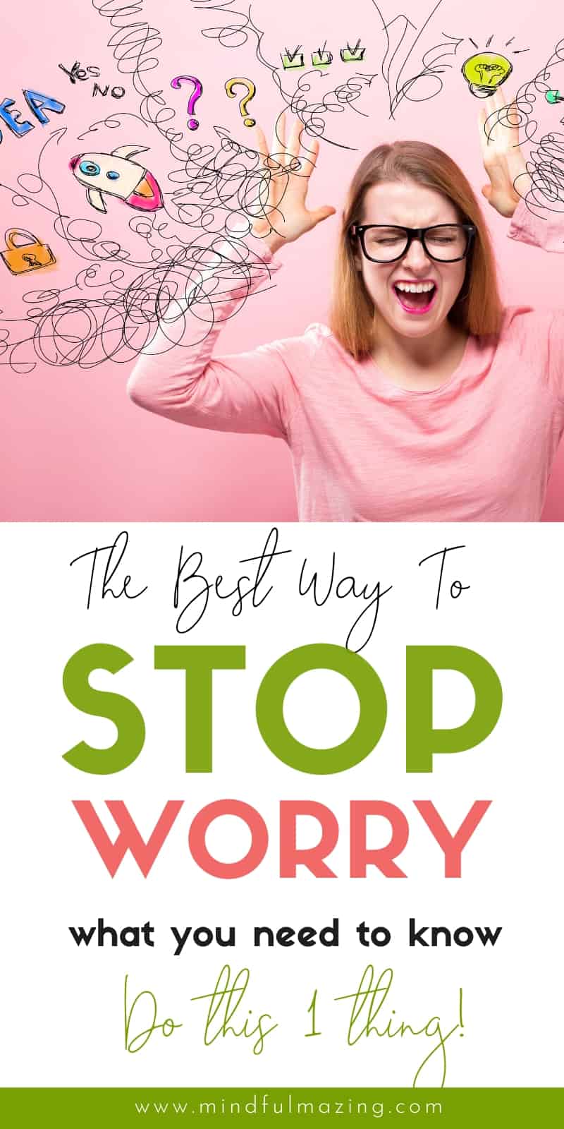 How to Use A Worry Journal to Stop Worry For Good! • Mindfulmazing.com