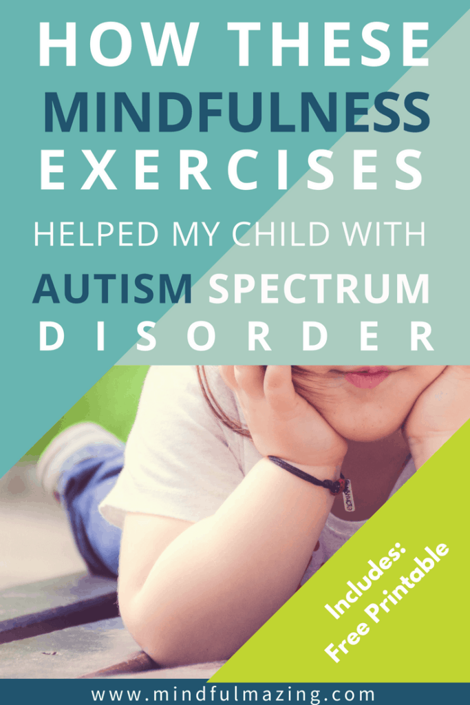 Mindfulness For Autism - 5 BIG Ways It Will Help • Mindfulmazing.com