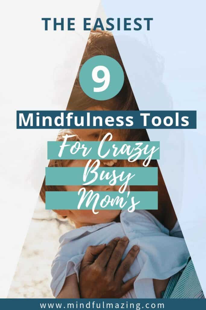 9 Easy Mindfulness for Moms Tips That Actually Work • Mindfulmazing.com