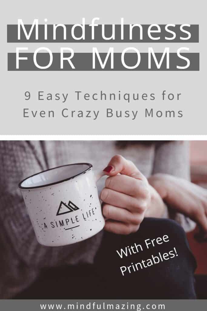 9 Easy Mindfulness for Moms Tips That Actually Work • Mindfulmazing.com