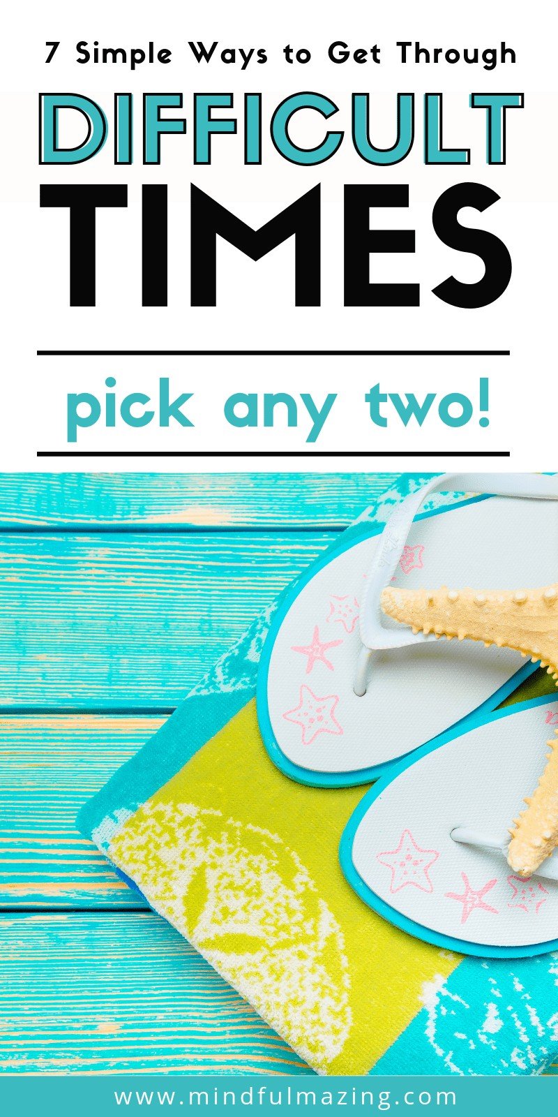 How To Get Through Difficult Times - 7 Surefire Strategies ...