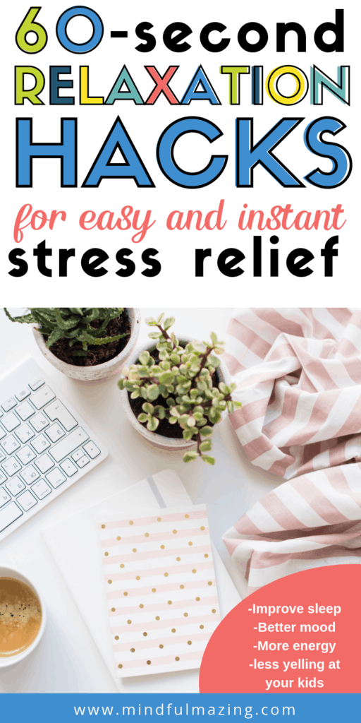 60 Second Relaxation Techniques for Moms • Mindfulmazing