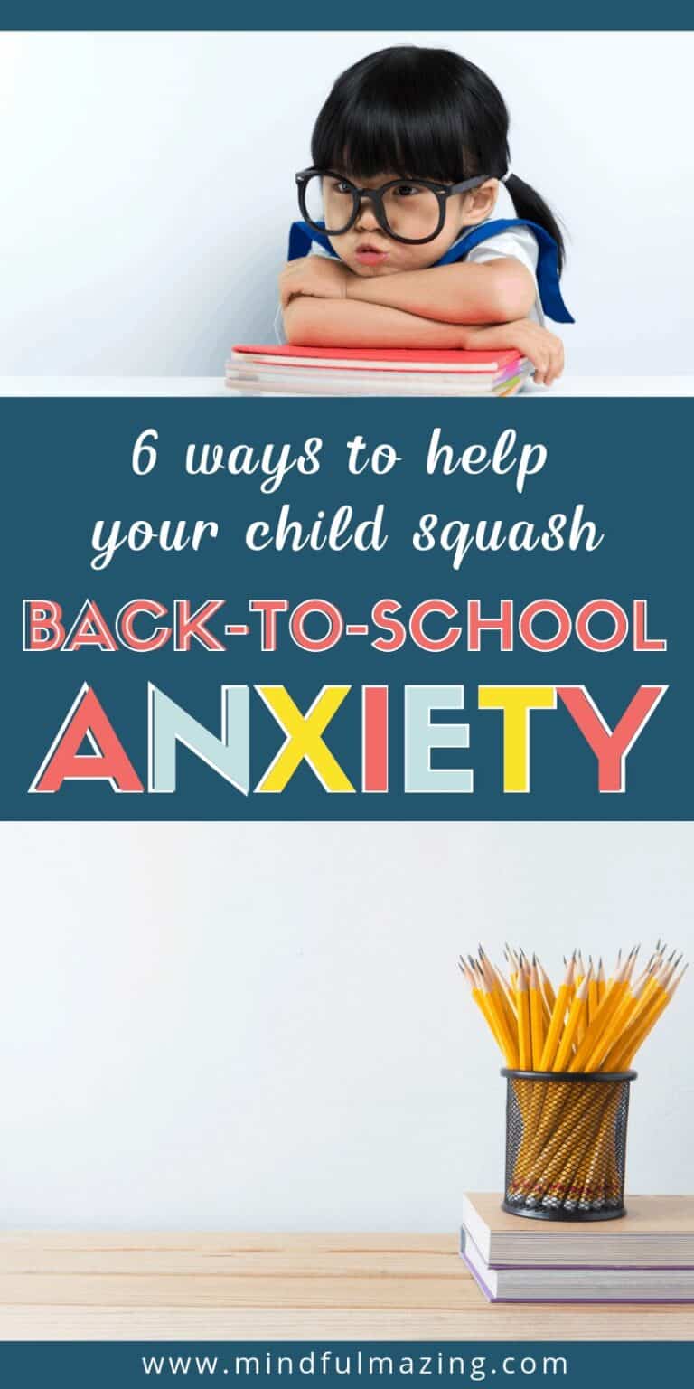 6 Powerful Ways to Tame Back To School Anxiety in Kids • Mindfulmazing.com