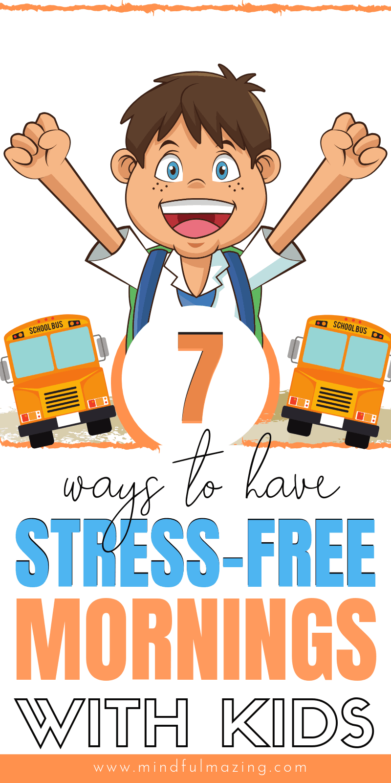 7 Ways to Create a Stress-Free Morning Routine For Kids • Mindfulmazing.com