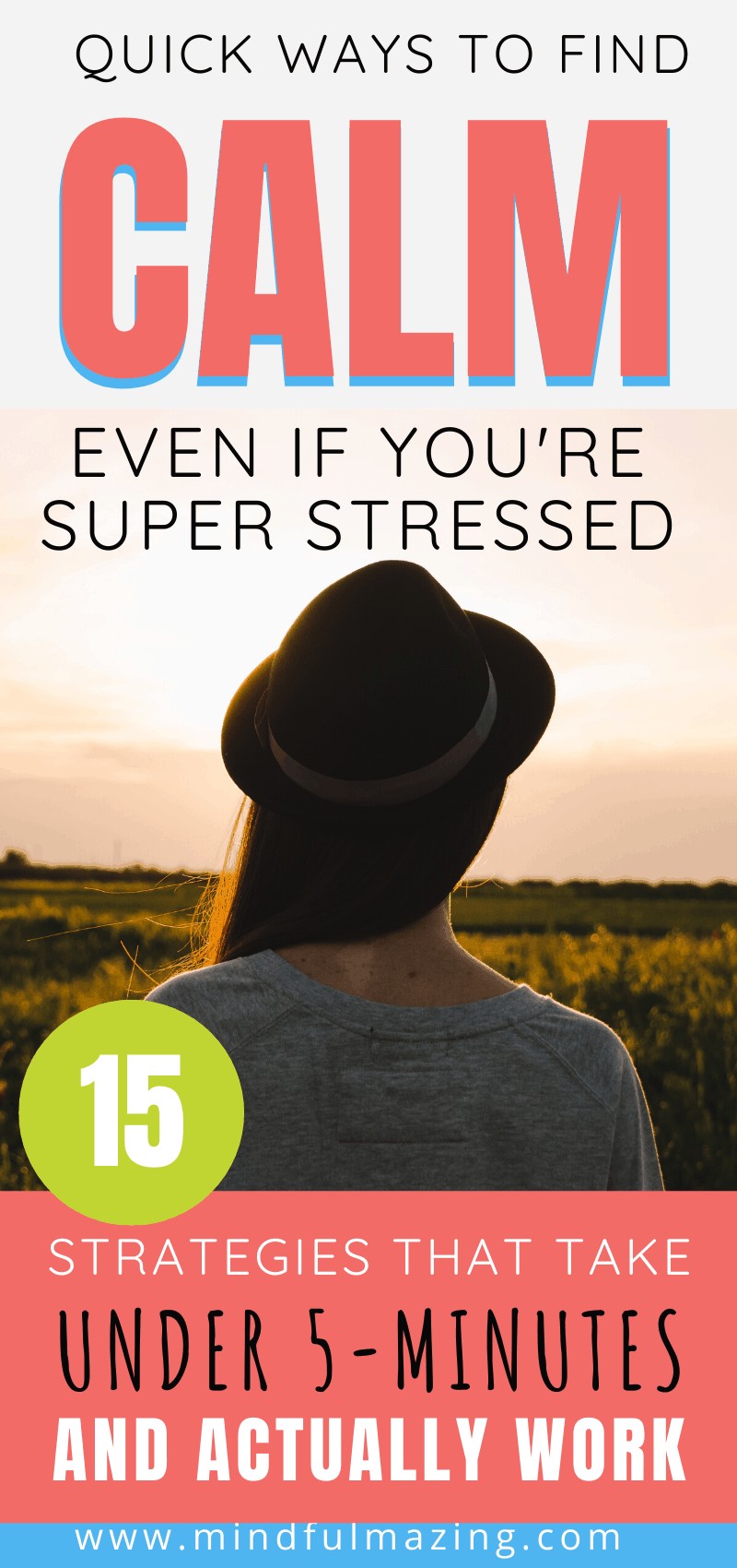 15 Ways to Calm Down Quickly When You're Overwhelmed • Mindfulmazing.com