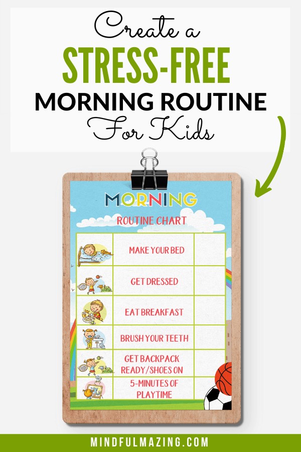 7 Ways to Create a Stress-Free Morning Routine For Kids • Mindfulmazing.com