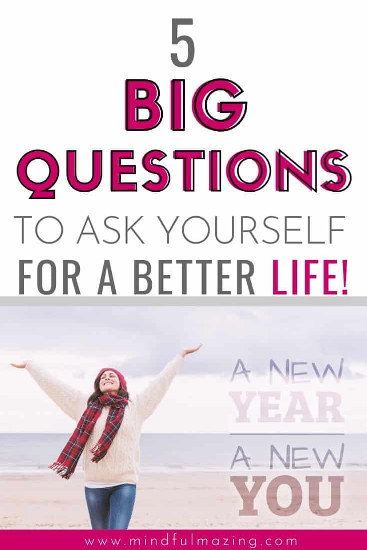 5 Big Questions To Ask Yourself To Live Your Best Year Yet ...