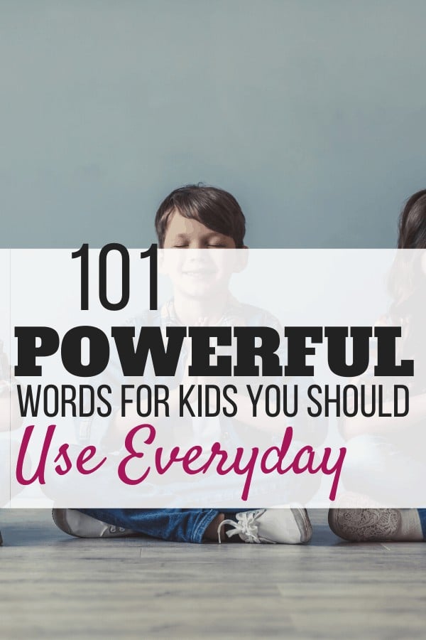 101 Encouraging Words for Kids: Powerful & Positive Things to Say to ...