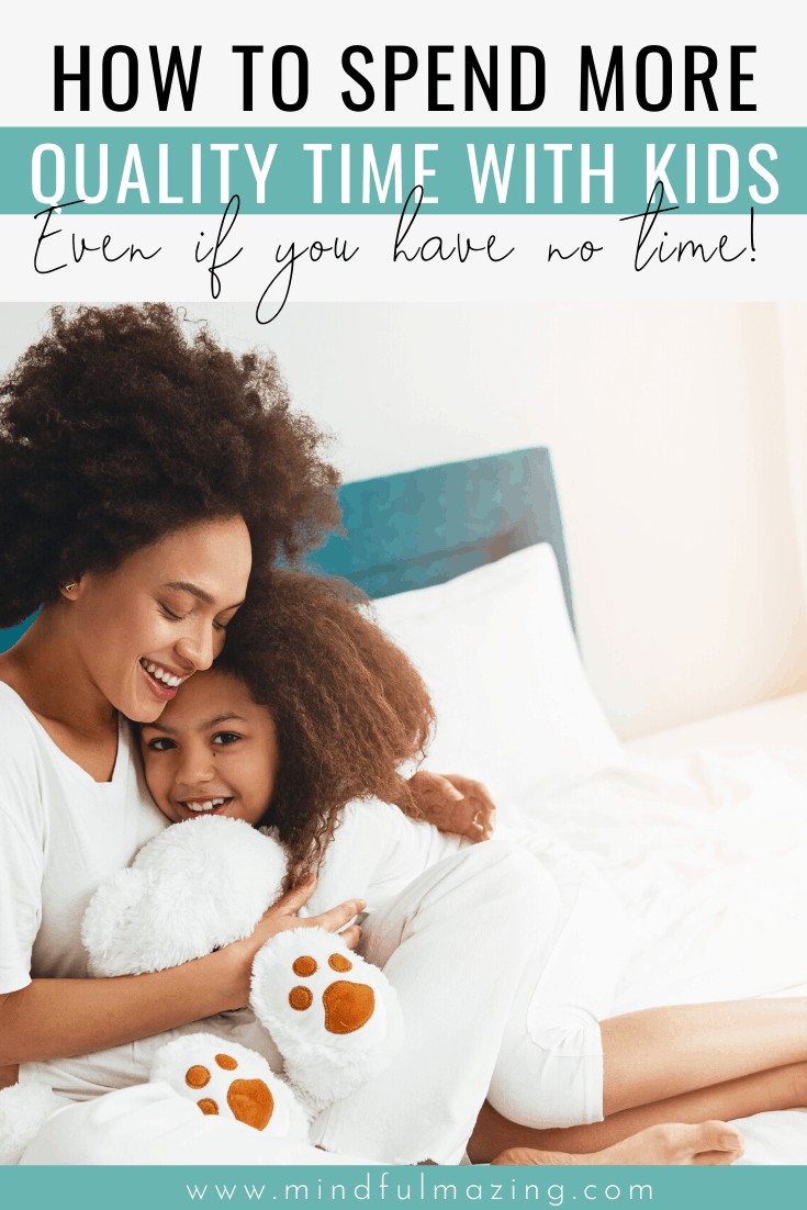12 Ways to Spend Quality Time With Kids - The Ultimate Family Guide ...
