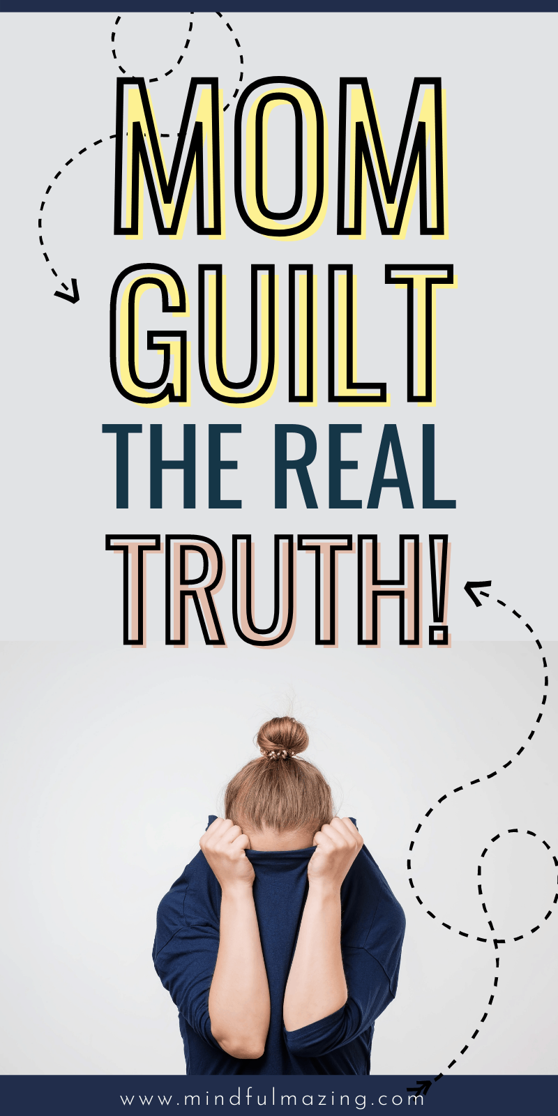 The Surprising Truth About Mom Guilt: It Can Be Useful! • Mindfulmazing.com