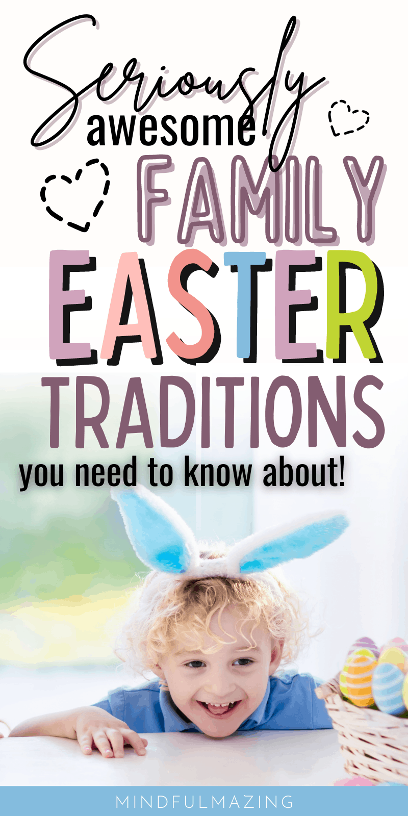 21+ Beautiful Family Easter Traditions • Mindfulmazing.com