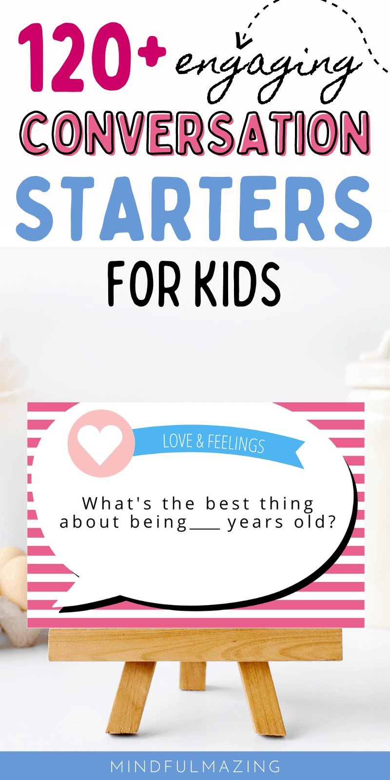 120+ Engaging Conversation Starters for Kids • Mindfulmazing.com