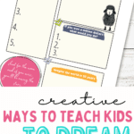 11 Unique Ways To Encourage Kids to Dream BIG PLUS 20 Dream Big Quotes ...