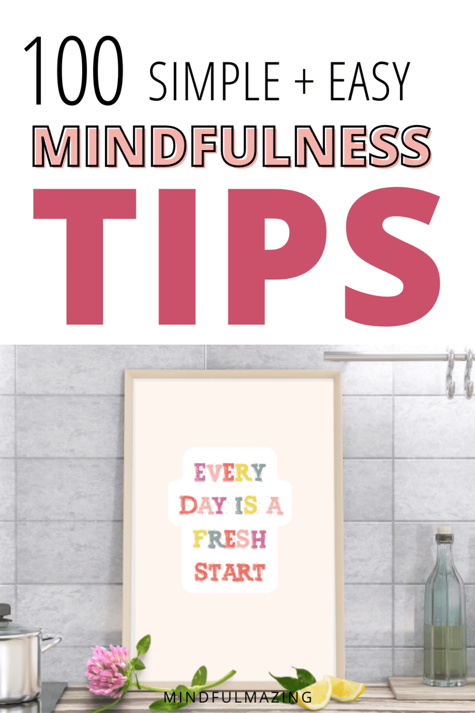 100 Tiny Mindfulness Tips (For Super Busy People) To Enjoy The Moment ...