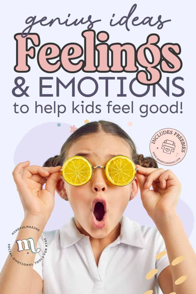 Emotions for Kids: Simple Tips to Teach Feelings • Mindfulmazing.com