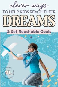11 Unique Ways To Encourage Kids to Dream BIG PLUS 20 Dream Big Quotes ...
