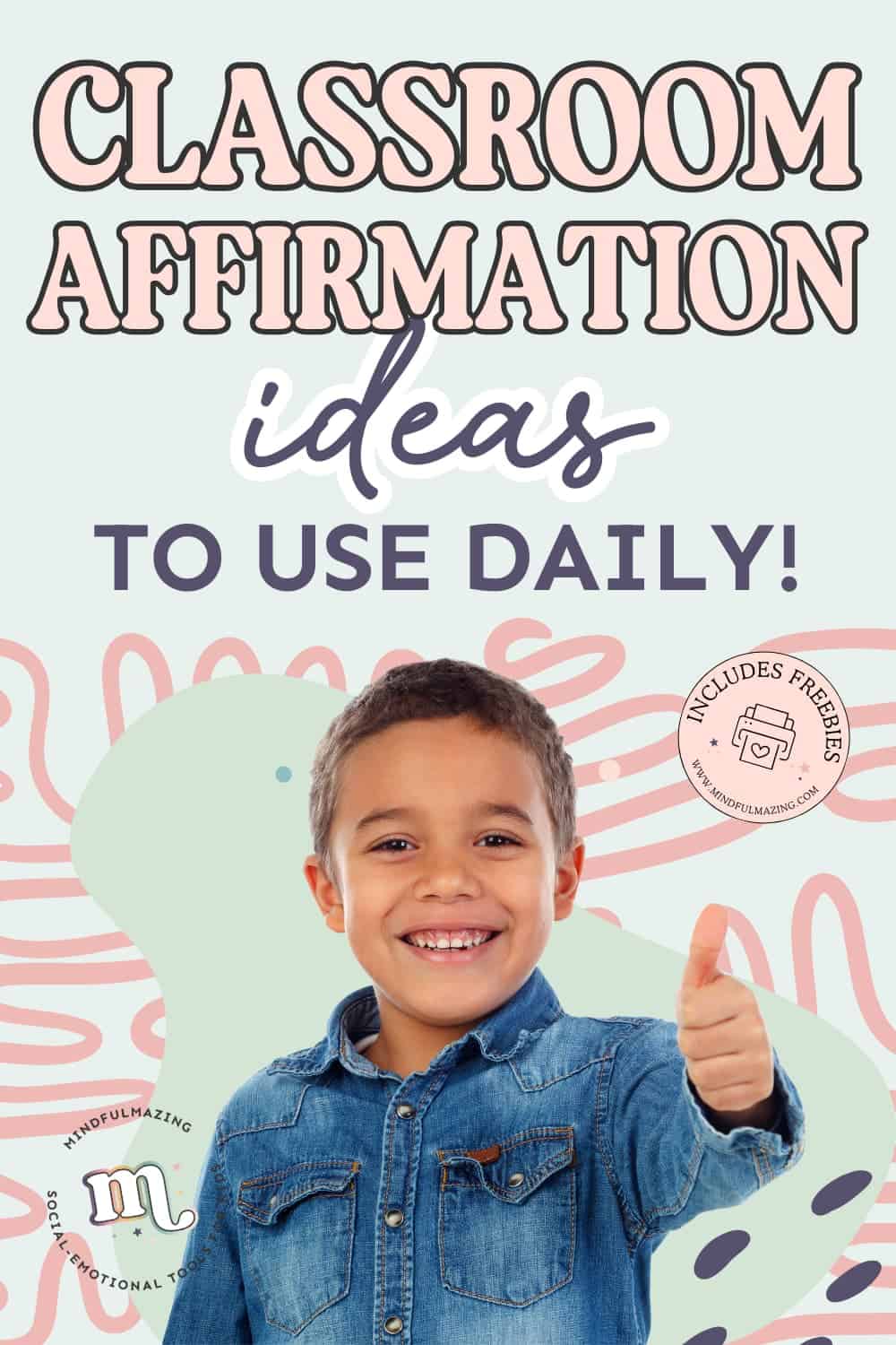 Positive Affirmations to Empower Elementary Students • Mindfulmazing.com