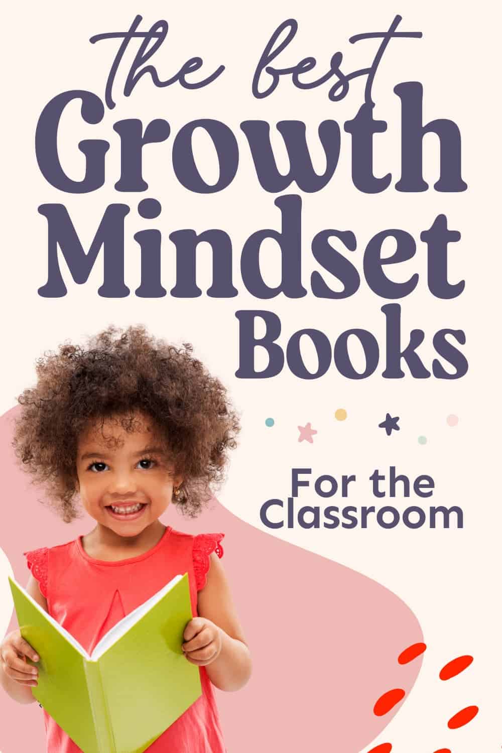 The Best Growth Mindset Books for Teachers & Classrooms • Mindfulmazing.com